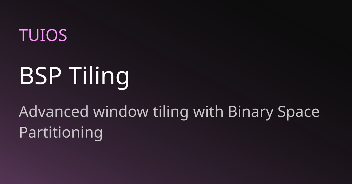 BSP Tiling | TUIOS